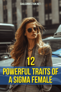 12 Powerful Traits of a Sigma Female Explained